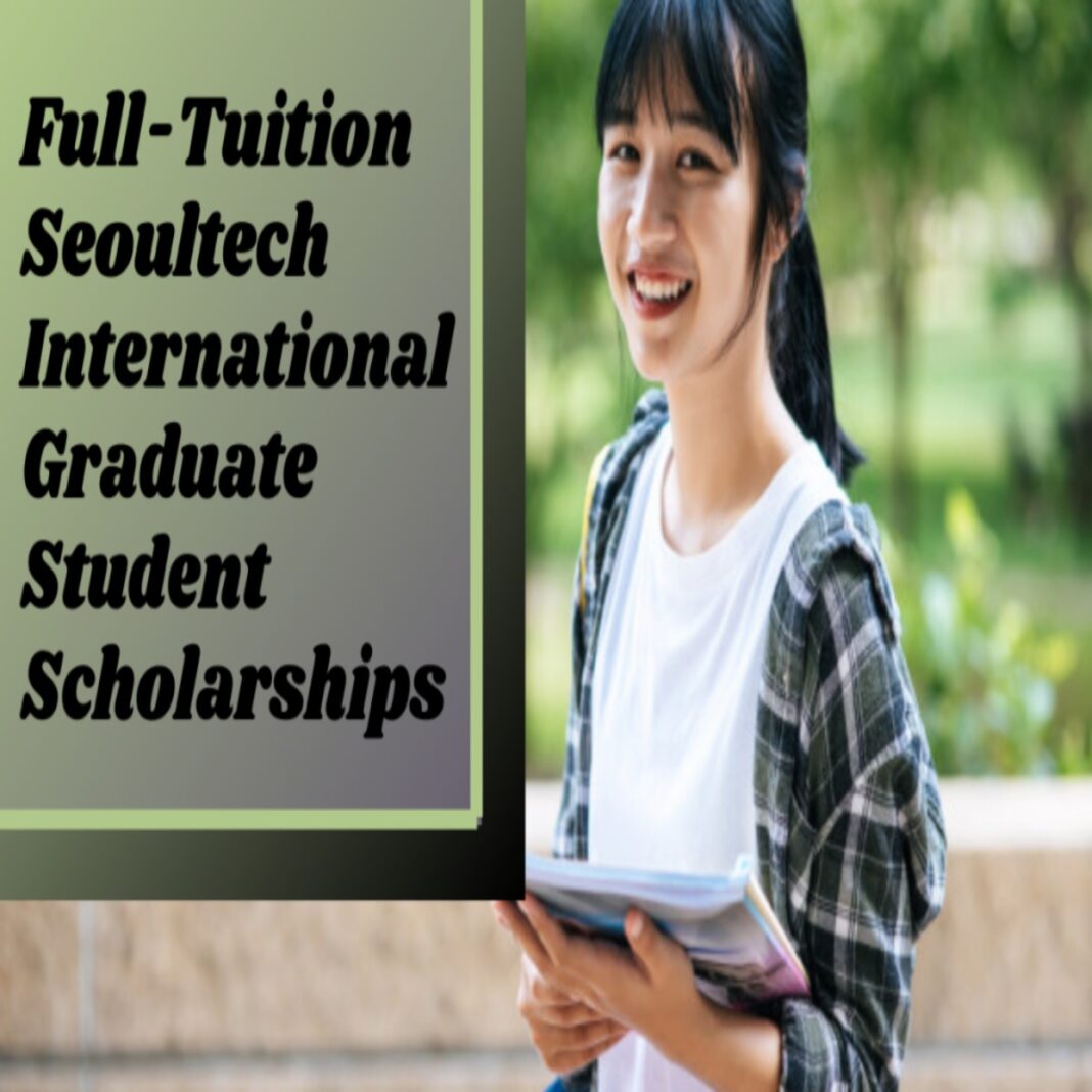 SEOULTECH Foreign Student Scholarship 2023 at Seoul National University of Science & Technology ...